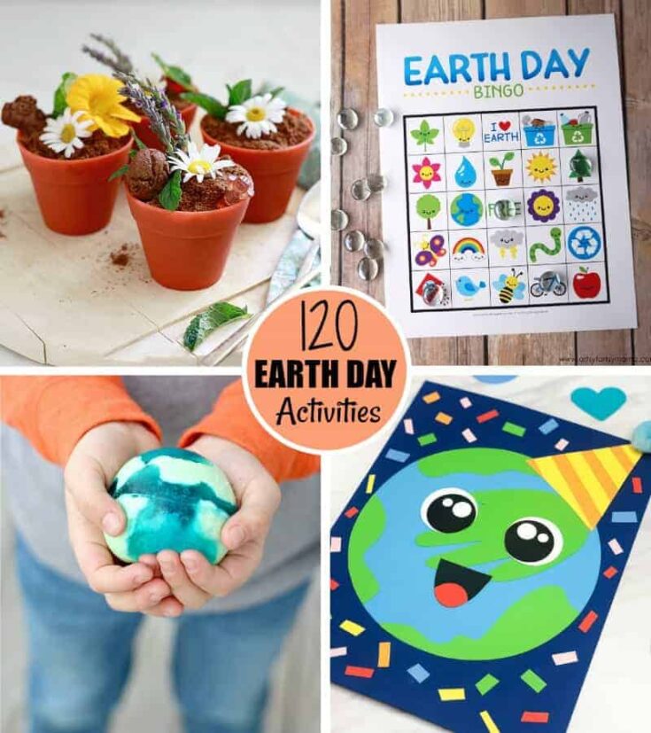 120 Fun Earth Day Activities for Celebrating Our Planet